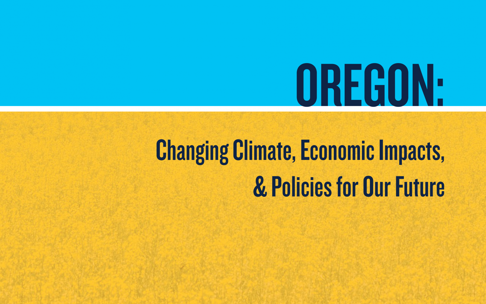 Oregon: Changing Climate, Economic Impacts, & Policies for Our Future | E2